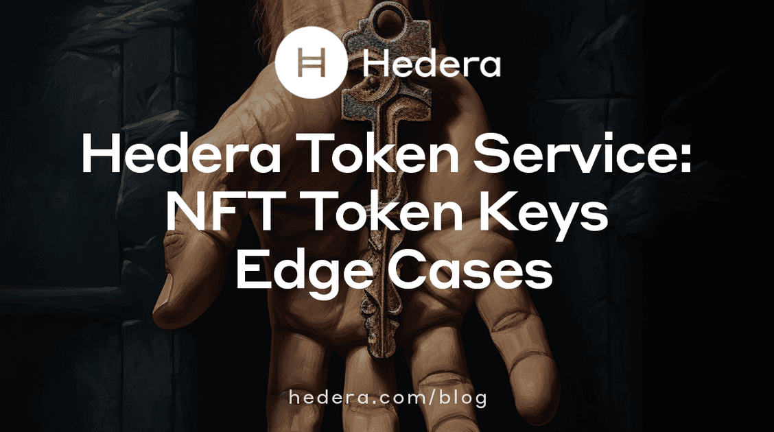 Hedera Token Service: NFT Token Keys Edge Cases | Hedera Hedera Token Service: NFT Token Keys Edge Cases | Hedera