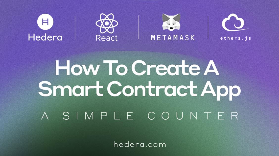 How to Create a Smart Contract App on Hedera Using Solidity,… | Hedera How to Create a Smart Contract App on Hedera Using Solidity,… | Hedera